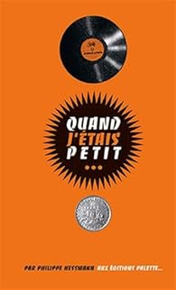 Quand j'étais petit - Philippe Nessmann - Babelio
