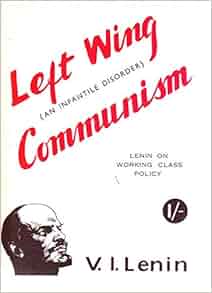 Left-Wing Communism, An Infantile Disorder: vladimir lenin: Amazon.com ...