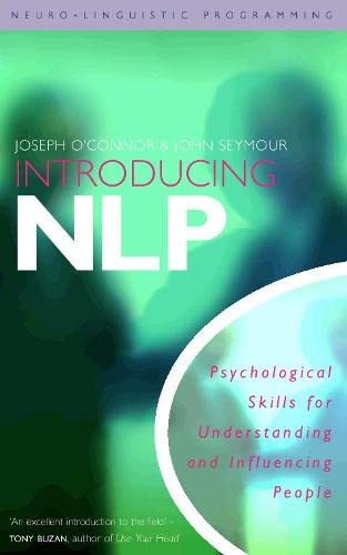 Introducing NLP: Psychological Skills for Understanding and Influencing ...