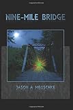 Nine Mile Bridge Three Years in the Maine Woods: Helen Hamlin ...