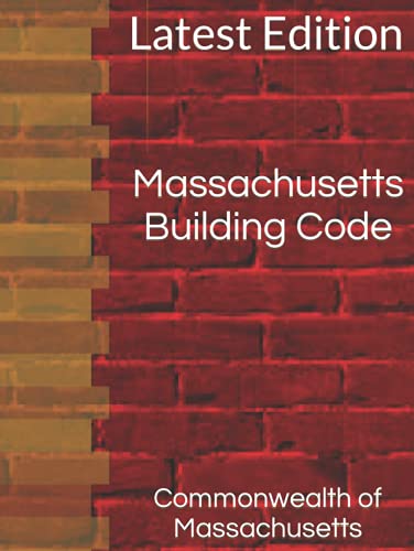 Massachusetts Building Code: Latest Edition: Massachusetts ...
