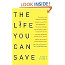 The Life You Can Save: How to Do Your Part to End World Poverty: Peter ...