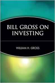 Amazon.com: Bill Gross on Investing (9780471283256): William H. Gross ...