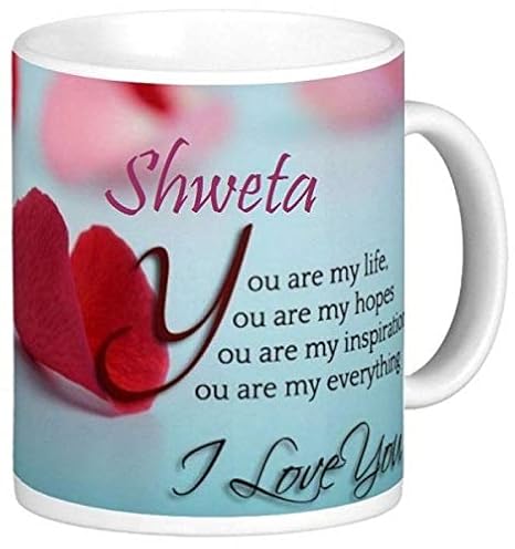 Buy P89M Shweta Mug/Shweta Name Mug/Shweta Love Ceramic Coffee Mug ...