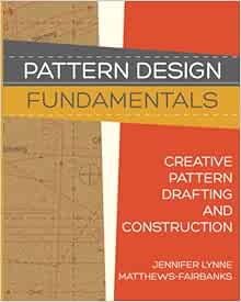 Pattern Design: Fundamentals: Construction and Pattern Making for ...