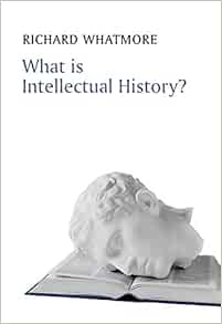 Amazon.com: What is Intellectual History? (What is History ...