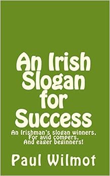 Amazon.it: An Irish Slogan for Success!: An Irishman's Slogan Winners ...
