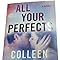 All Your Perfects: A Novel: Hoover, Colleen: 9781501193323: Amazon.com ...