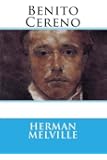 Benito Cereno: Herman Melville: 9781480255319: Amazon.com: Books