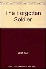 The Forgotten Soldier: Guy Sajer: 9780722175804: Amazon.com: Books