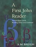 A First John Reader: S. M. Baugh: 9780875520957: Amazon.com: Books