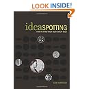 IdeaSpotting: How to Find Your Next Great Idea: Sam Harrison ...