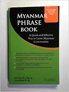 Myanmar Phrase Book: A Quick and Effective Way to Learn Myanmar ...