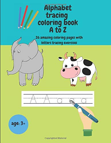 Alphabet tracing coloring book A to Z: 26 amazing coloring pages with ...