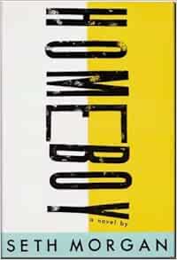 Homeboy: Morgan, Seth: 9780394575773: Amazon.com: Books