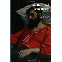 The Death of Ivan Ilyich: Tolstoy, Leo: 9781468014310: Amazon.com: Books