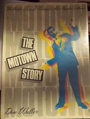 The Motown Story: Waller, Don: 9780684182933: Amazon.com: Books