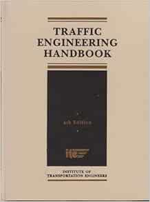 Traffic Engineering Handbook: Institute of Transportation Engineers ...