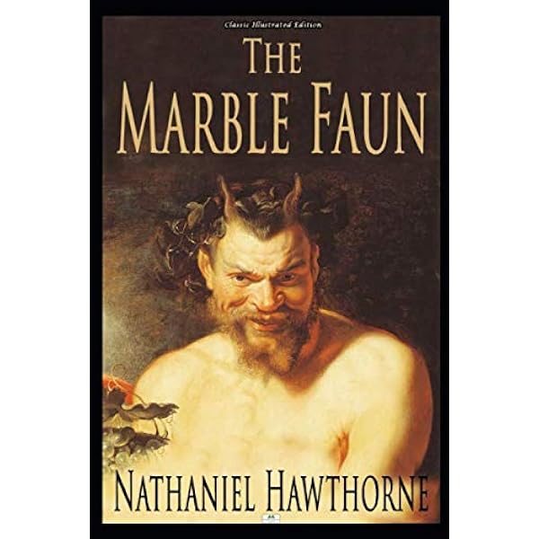 The Marble Faun Nathaniel Hawthorne