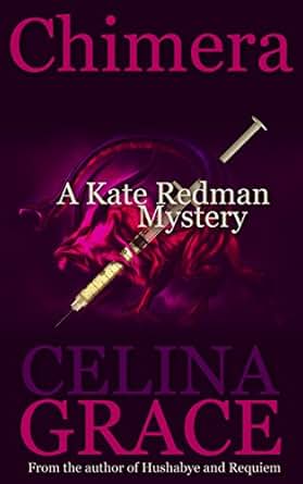 Chimera (A Kate Redman Mystery: Book 5) (The Kate Redman Mysteries ...