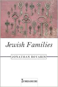Jewish Families (Volume 4) (Key Words in Jewish Studies): Boyarin ...