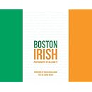 Boston, Irish: Bill Brett, Carol Beggy, foreword by David McCullough ...