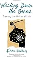 Amazon.com: Writing Down the Bones: Freeing the Writer Within, 2nd ...