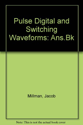 Ans.Bk (Pulse Digital and Switching Waveforms) : Millman, Jacob, Taub ...