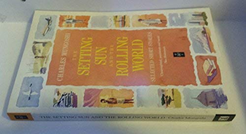 The Setting Sun and the Rolling World: Selected Short Stories (African ...