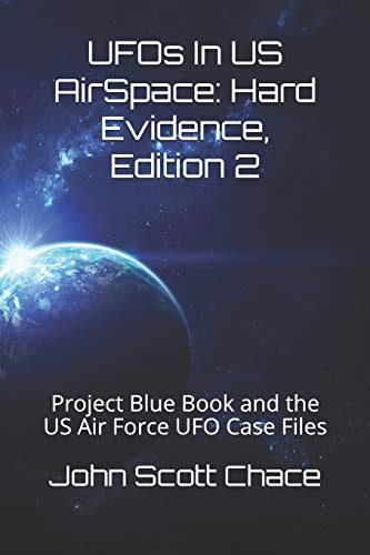 UFOs In US AirSpace: Hard Evidence, Edition 2: Project Blue Book and ...