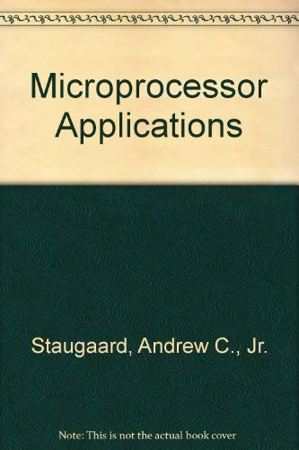 Amazon.com: Microprocessor Applications (9780871190475): Staugaard, Andrew C., Jr.: Books