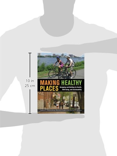 Making Healthy Places: Designing and Building for Health, Well-being ...