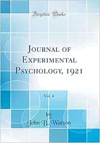 Journal of Experimental Psychology, 1921, Vol. 4 (Classic Reprint ...