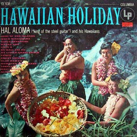 Hal Aloma, King Of The Steel Guitar - A Musical Portrait of Hawaii ...