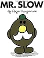 Mr. Slow (Mr. Men and Little Miss): Roger Hargreaves: 9780843176018 ...