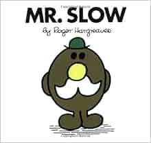 Mr. Slow (Mr. Men and Little Miss): Roger Hargreaves: 9780843176018 ...