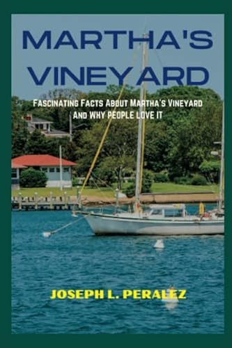 MARTHA'S VINEYARD: FASCINATING FACTS ABOUT MARTHA'S VINEYARD ...