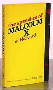 The Speeches of Malcolm X at Harvard: Malcolm X, Archie Epps: Amazon ...