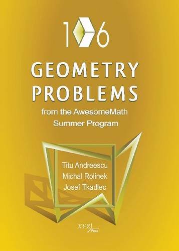 Specgelerra: download 106 Geometry Problems from the Awesomemath Summer Program (Xyz Series ...
