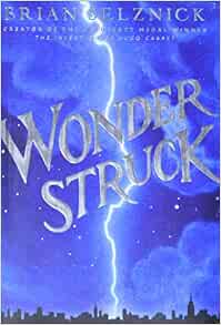 Amazon.com: Wonderstruck (Schneider Family Book Award - Middle School ...