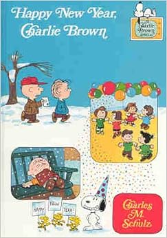 Happy New Year, Charlie Brown (Charlie Brown TV Special Books): Charles ...