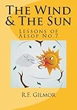 The Contest Between the Sun and the Wind: An Aesop's Fable: Heather ...