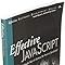 Effective JavaScript: 68 Specific Ways to Harness the Power of JavaScript (Effective Software ...