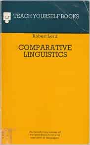 Comparative Linguistics.: Lord, Robert.: 9780340151525: Amazon.com: Books