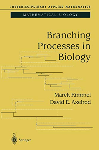 Branching Processes in Biology: 19 (Interdisciplinary Applied Mathematics) : Kimmel, Marek ...