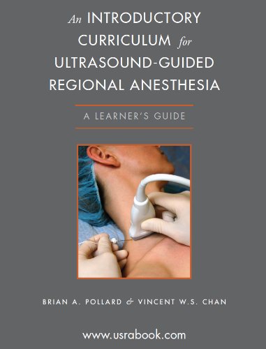 "Introductory Curriculum for Ultrasound-Guided Regional Anesthesia : A ...