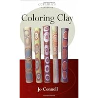 Coloring Clay (Ceramics Handbooks): Connell, Jo: 9780812220117: Amazon ...