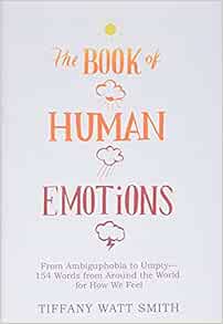 Amazon.com: The Book of Human Emotions: From Ambiguphobia to Umpty ...