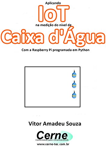 Aplicando Iot Na Medição Do Nível De Caixa DÁgua Com A Raspberry Pi Programada Em Python