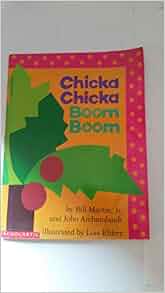 Chicka Chicka Boom Boom: Bill Martin Jr., John Archambault, Lois Ehlert ...